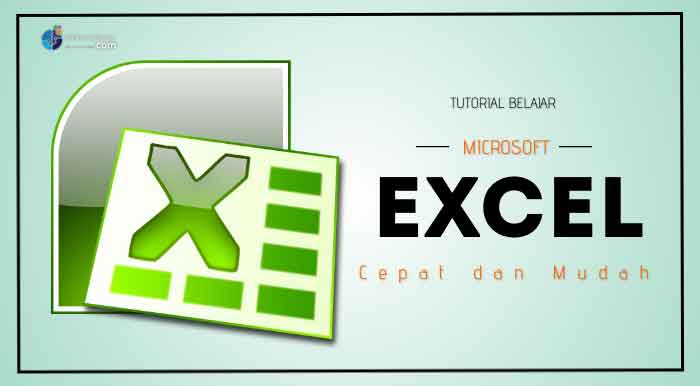 Belajar Microsoft Excel dengan Cepat dan Mudah